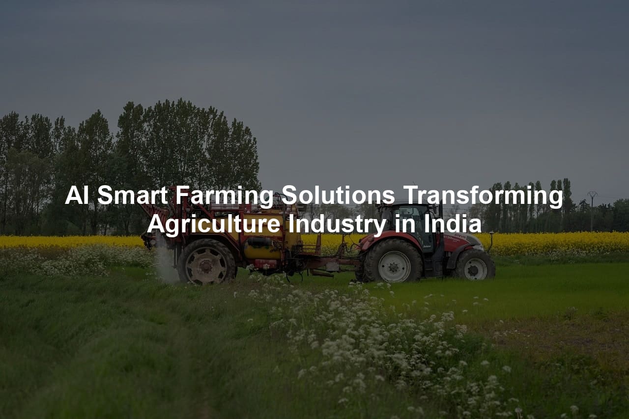AI Smart Farming Solutions Transforming Agriculture Industry in India | QSOL IT